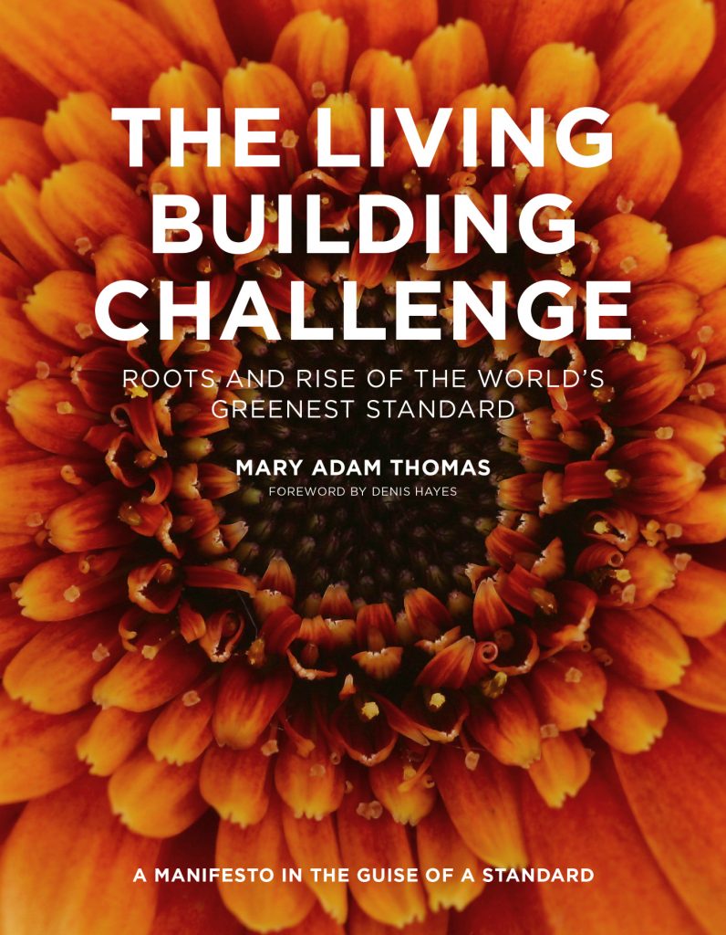 New History of Living Building Challenge Contrasts its Philosophy to ...